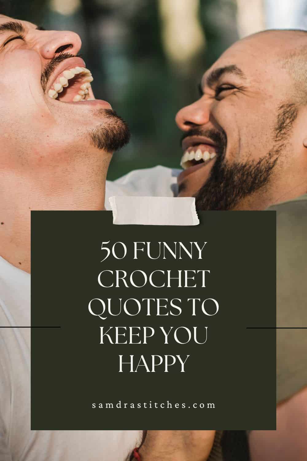 50 Funny Crochet Quotes to Keep You Hooked and Laughing - Sandra Stitches
