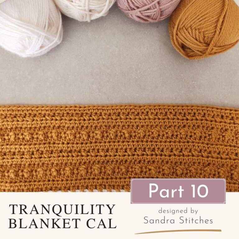 Tranquility Blanket Crochet Along - Part 10 - Sandra Stitches